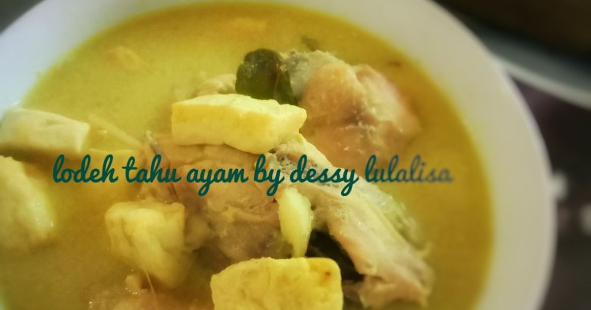 Resep Lodeh Tahu Ayam oleh dessy Lulalisa - Cookpad