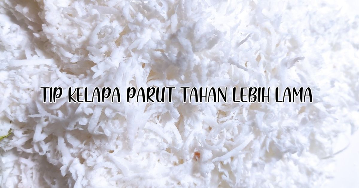Resipi Tip Kelapa Parut Tahan Lebih Lama oleh ha.lim39 - Cookpad