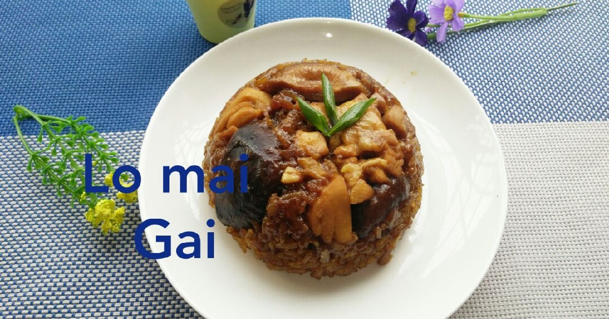 Resep Lo Mai Gai / Chinese Steamed Glutinous Rice oleh zuliana - Cookpad