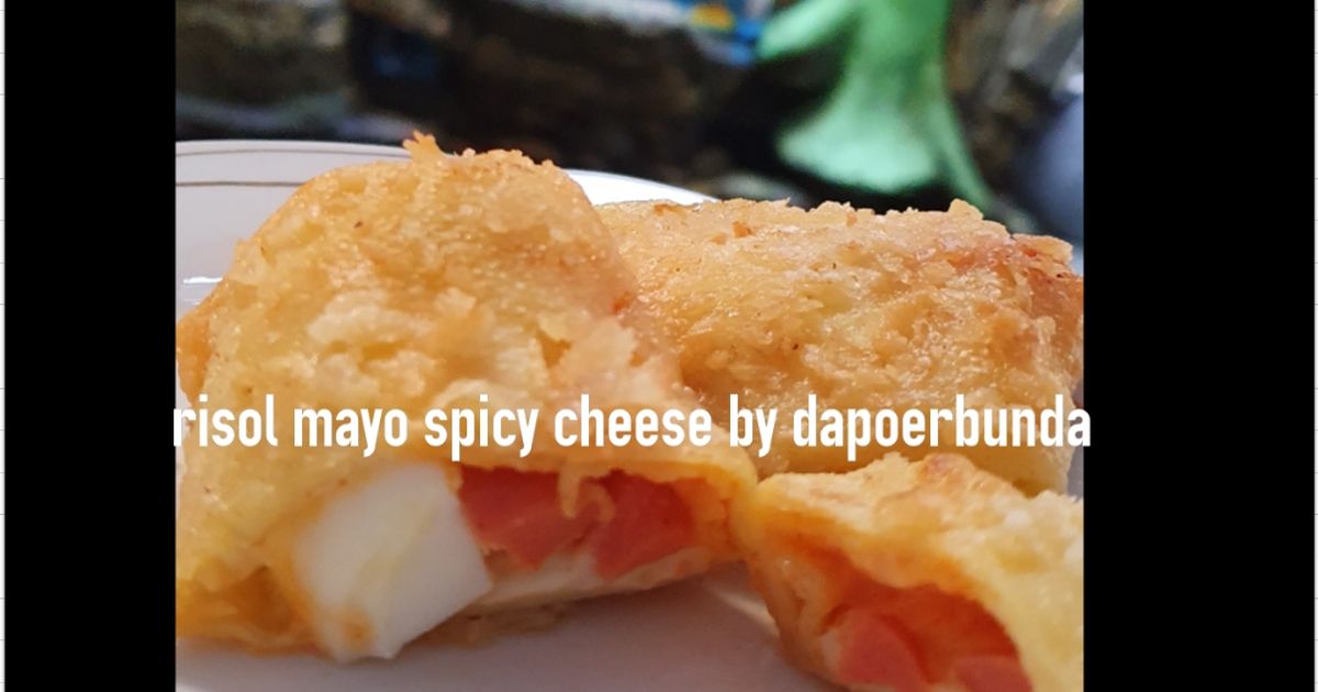 Resep Risol Mayo Spicy Cheese oleh dapoerbunda - Cookpad