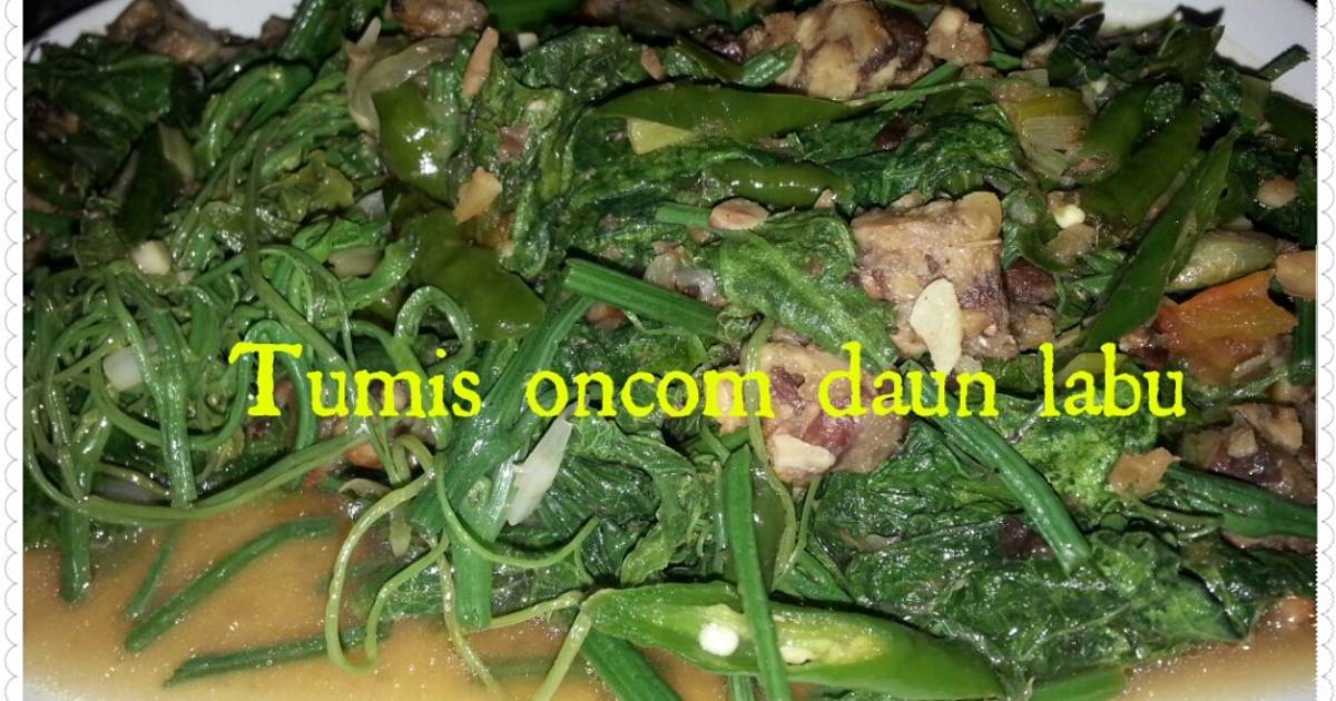 38 resep olahan oncom dan labu enak dan mudah - Cookpad