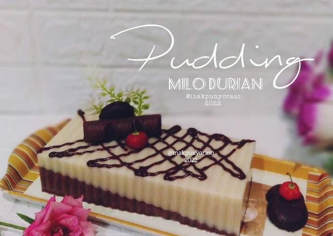 Resep Pudding Milo Durian oleh Oktaviani (Bund@ Keyl@) - Cookpad
