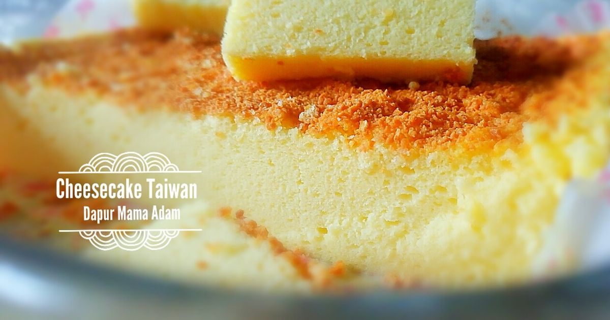 Resep Cheesecake Taiwan oleh Adam's Mommy - Cookpad