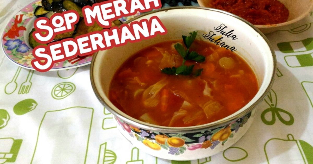 Resep 345. 🌺 Sop Merah Sederhana 🍅 oleh Pawon Ndeso Artikah - Cookpad