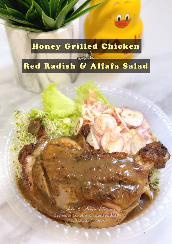 Resipi Honey Grilled Chicken bersama Salad Red Radish & Alfafa oleh ...