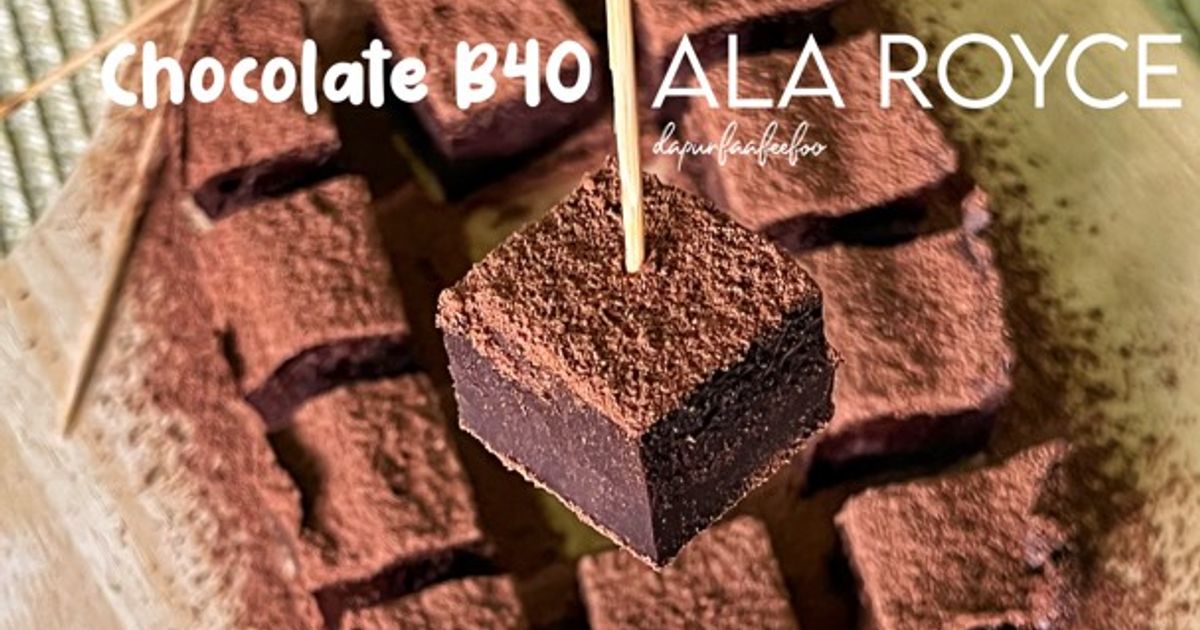 Resipi Chocolate B40 Ala Royce oleh Kakak Faa - Cookpad