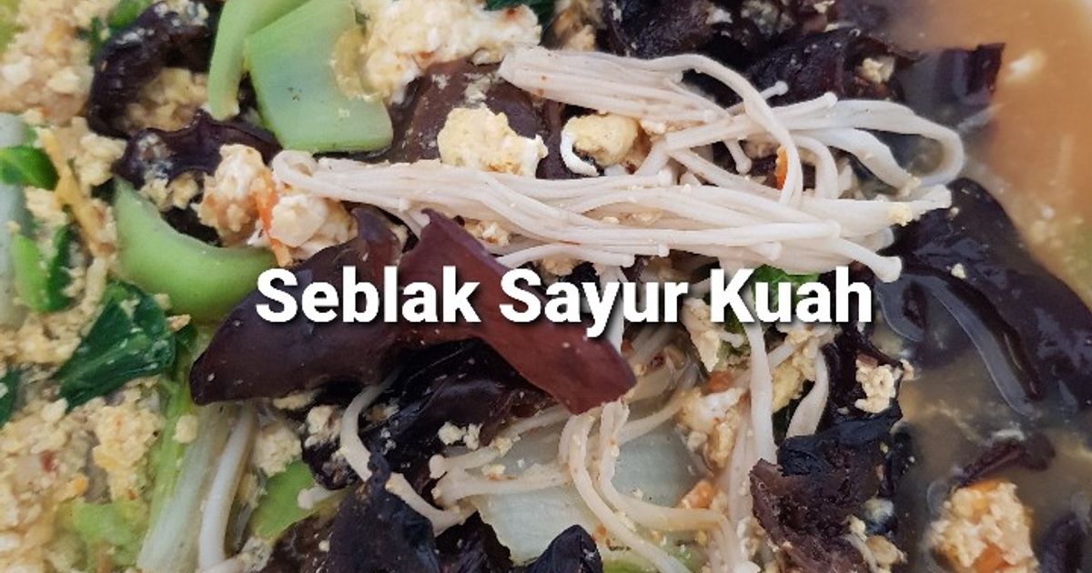 Resep Seblak Sayur Kuah oleh Adnin NingnOng - Cookpad