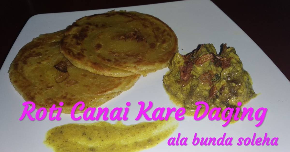 Resep Roti Canai Kare Daging oleh Siti Solehatun - Cookpad