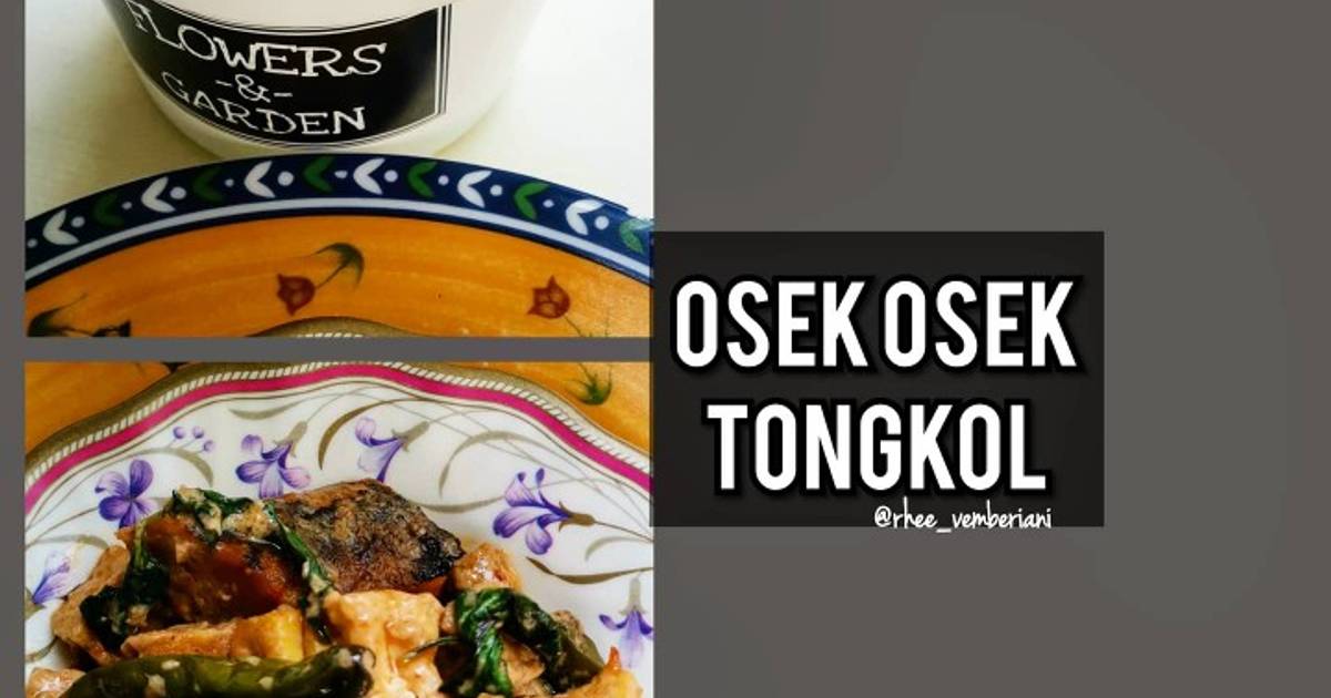 21 resep osek enak dan sederhana ala rumahan - Cookpad