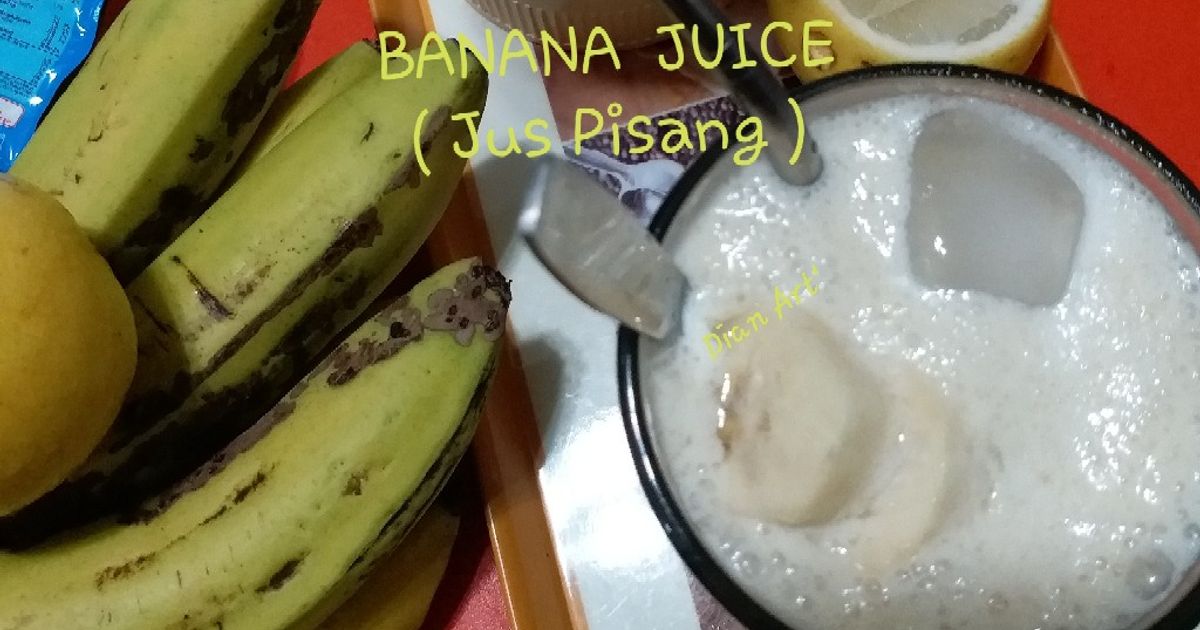 Resep Banana Juice (Jus Pisang) oleh Dian Artiningsih - Cookpad