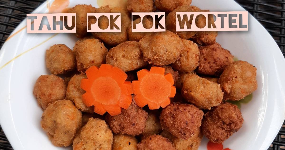 Resep Tahu Pok Pok Wortel oleh Alifah Lestari - Cookpad