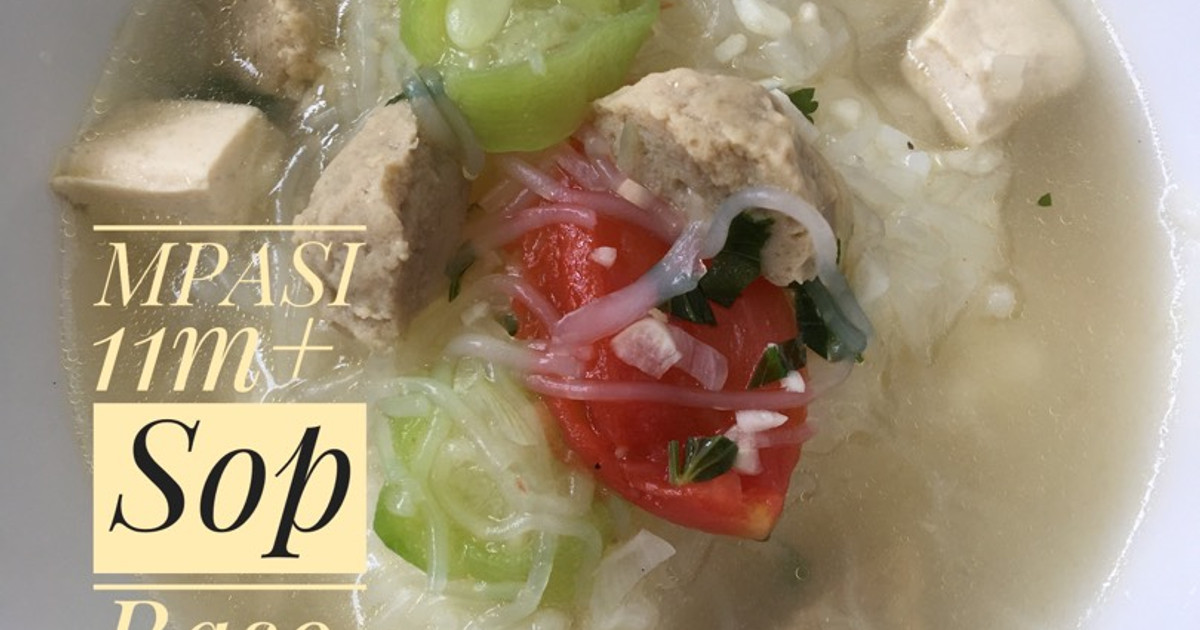 Resep Mpasi 11m+ Sop Baso Tahu Oyong Soun oleh Ani Intan Sari - Cookpad