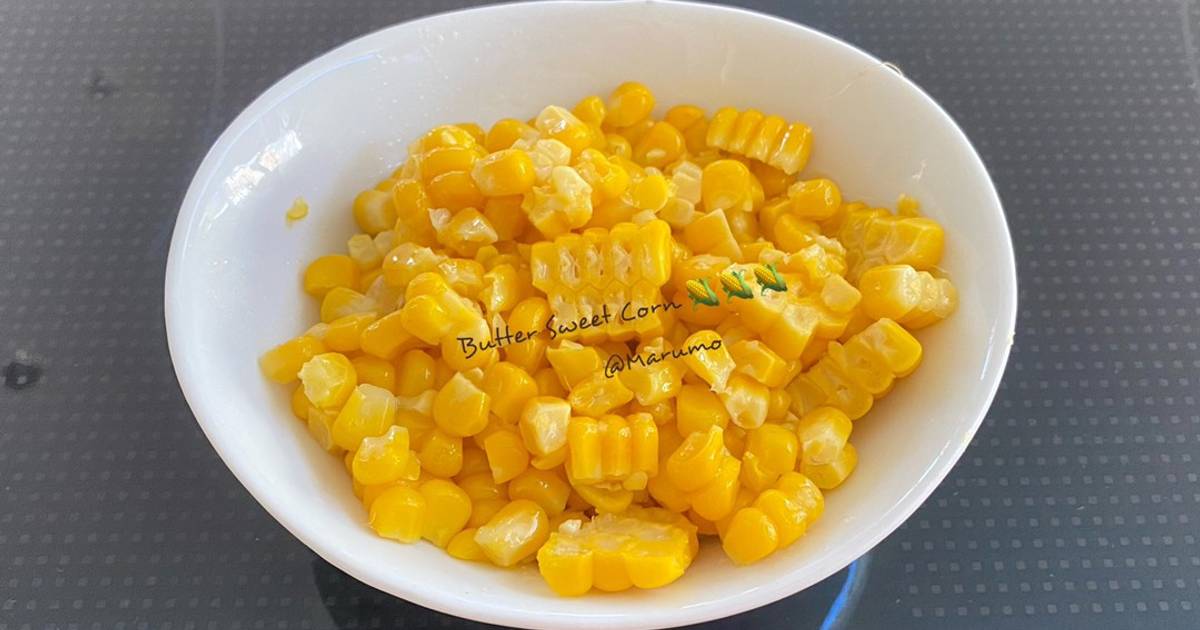 Butter Sweet Corn 🌽🌽🌽 Recipe by Marumo - Cookpad