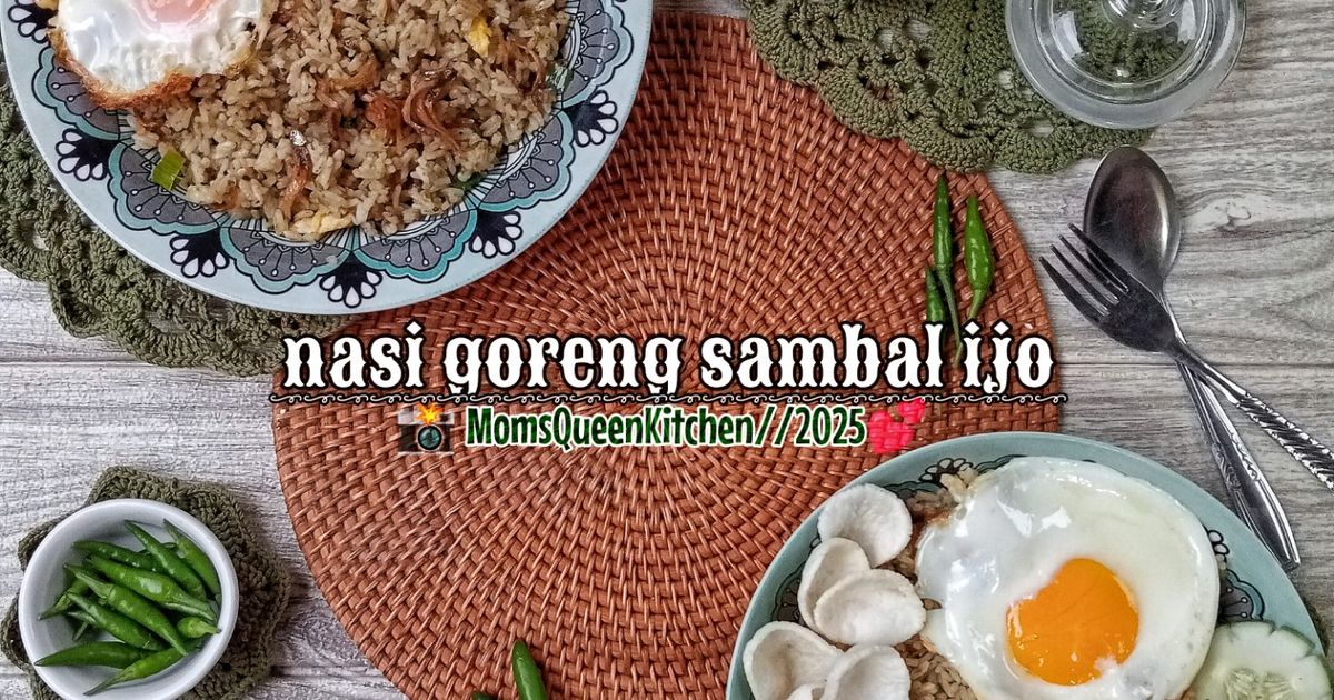 Resep Nasi Goreng Sambal Ijo oleh MomsQueenKitchen - Cookpad