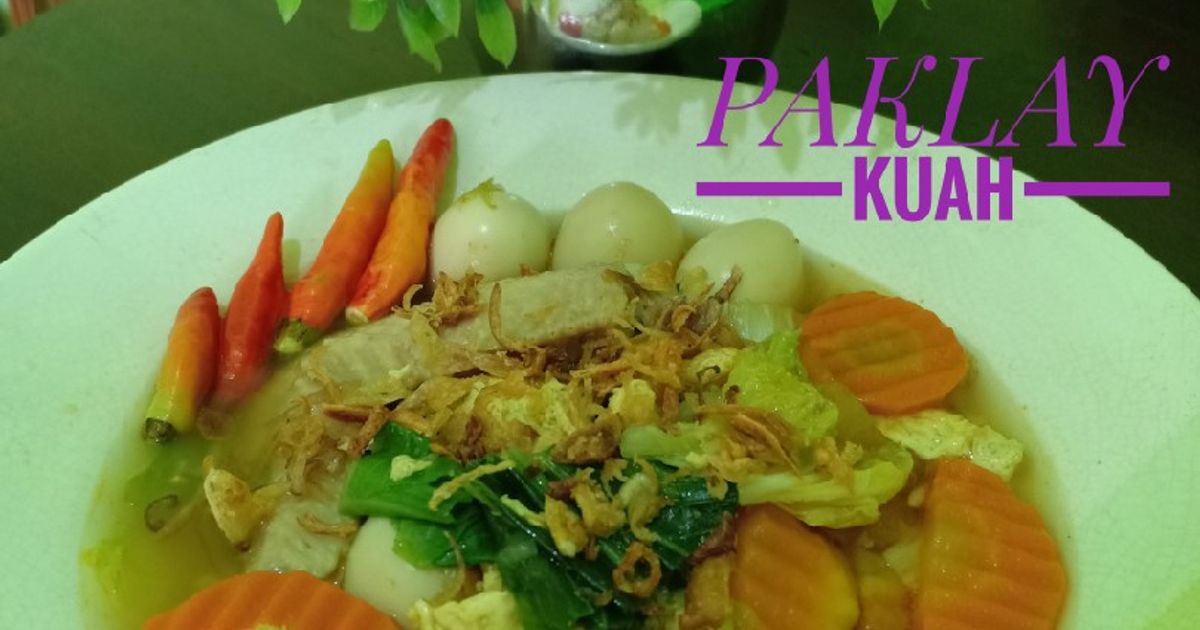 Resep Paklay Kuah oleh Rahma_Bunda Radit & Rafa - Cookpad