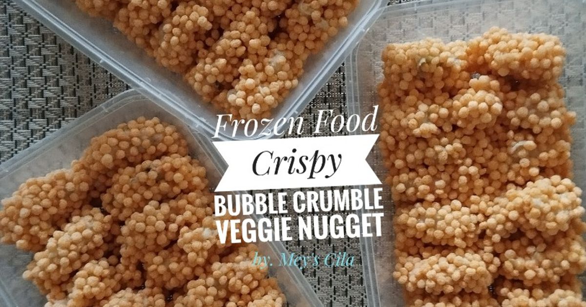 Resep Frozen Food Crispy Bubble Crumble Veggie Nugget oleh Mey's Cila ...