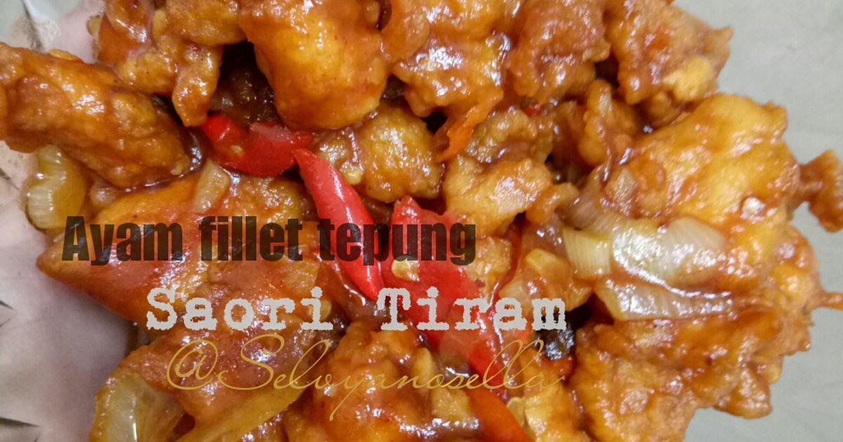 Resep Ayam Fillet Tepung Saos Tiram oleh Selvya Nosella - Cookpad