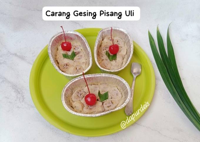Resep Carang Gesing Pisang Uli oleh Dapur Deis - Cookpad