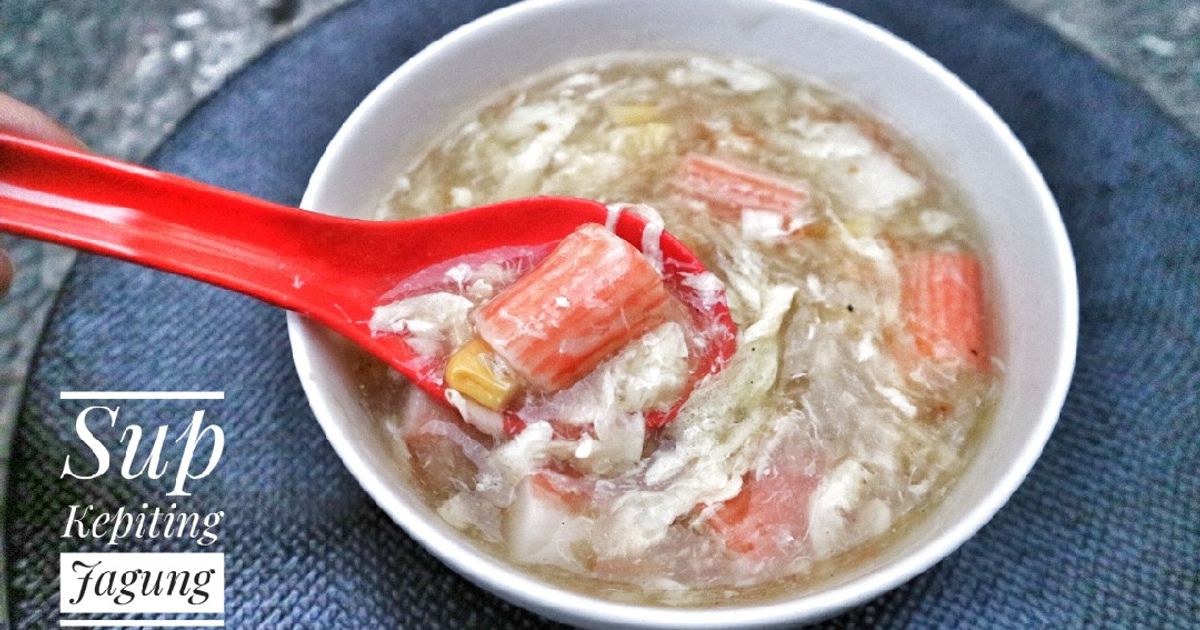 Resep sup corn kepiting ala restoran rumahan enak dan mudah - Cookpad