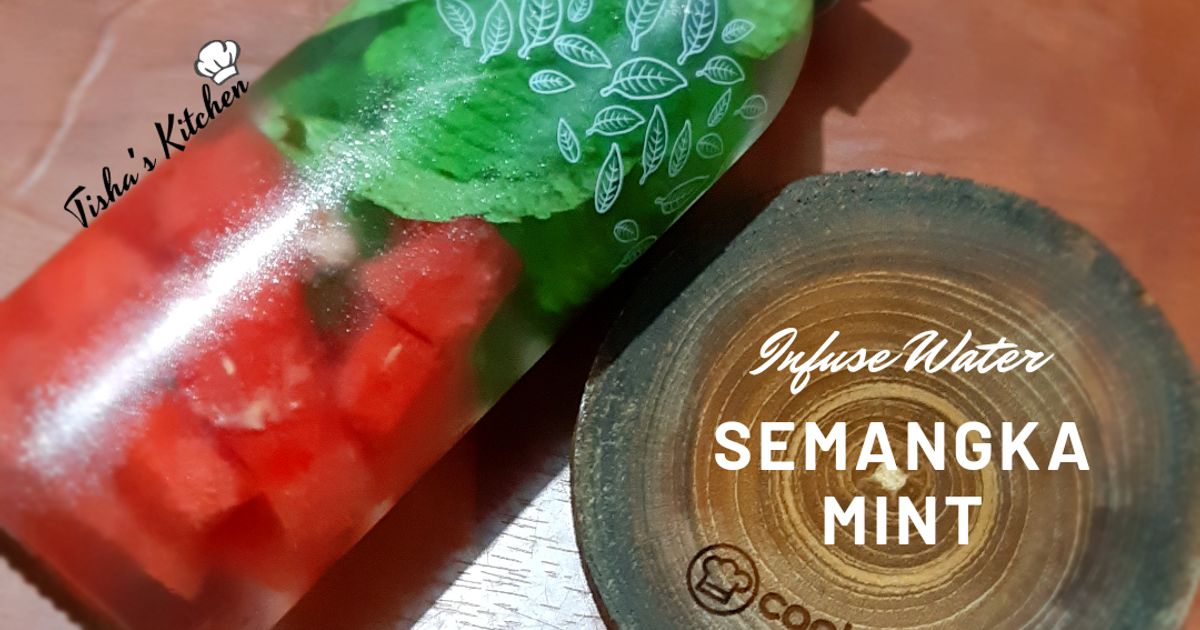 Resep 78. Infuse Water Semangka Mint oleh Tisha's Kitchen - Cookpad