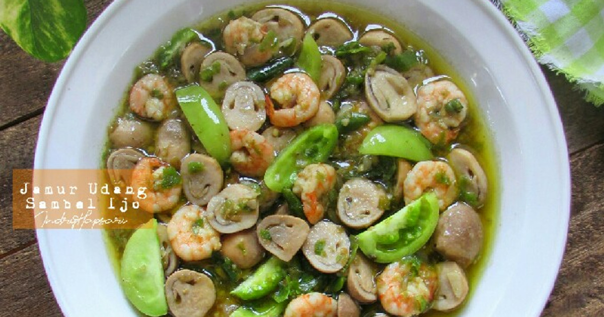 Resep Jamur Udang Sambel Ijo oleh Indry Hapsari - Cookpad