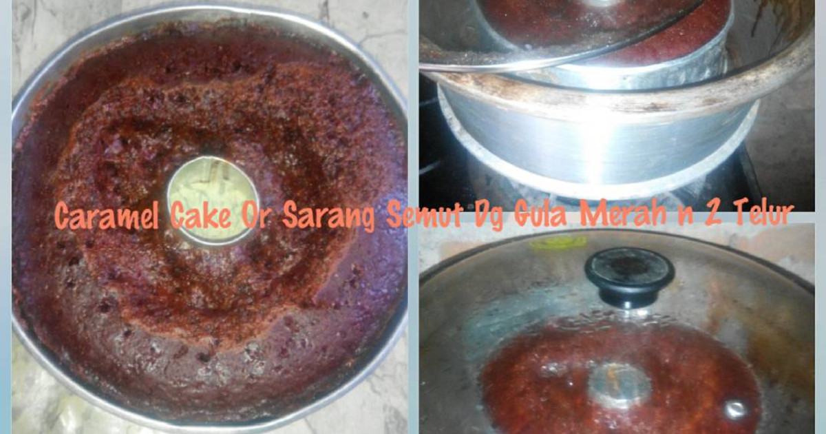 Resep Caramel Cake / Sarang Semut Gula Merah 2 Telur Simpel Tnp Mixer ...