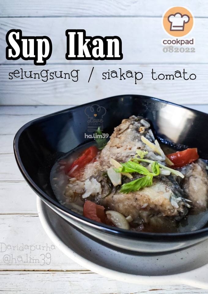 Resipi Sup Ikan Selungsung / Siakap Tomato oleh ha.lim39 - Cookpad