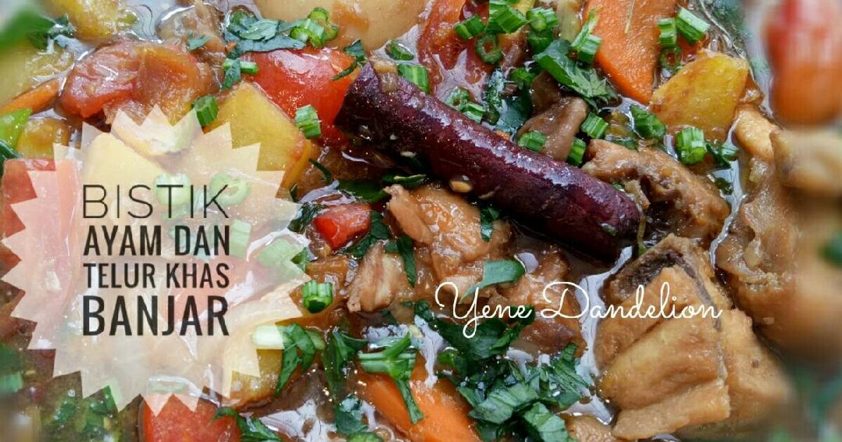 Resep Bistik Ayam Dan Telur Khas Banjar #Dandelion oleh Yene Eka Rahman ...