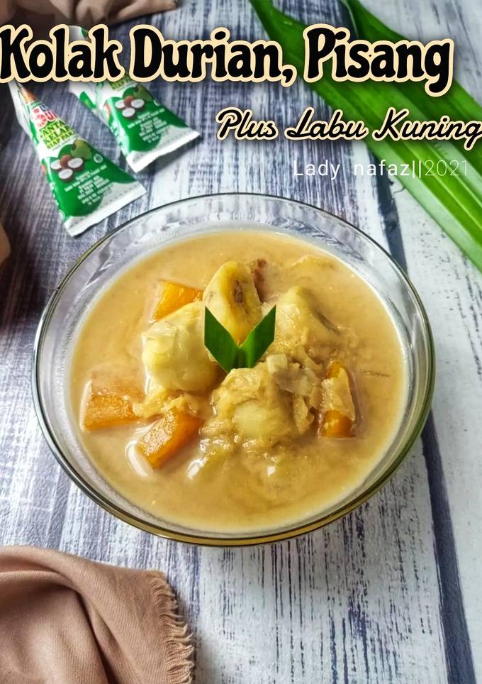 Resep Kolak Durian, Pisang plus Labu Kuning oleh Lady Nafaz - Cookpad
