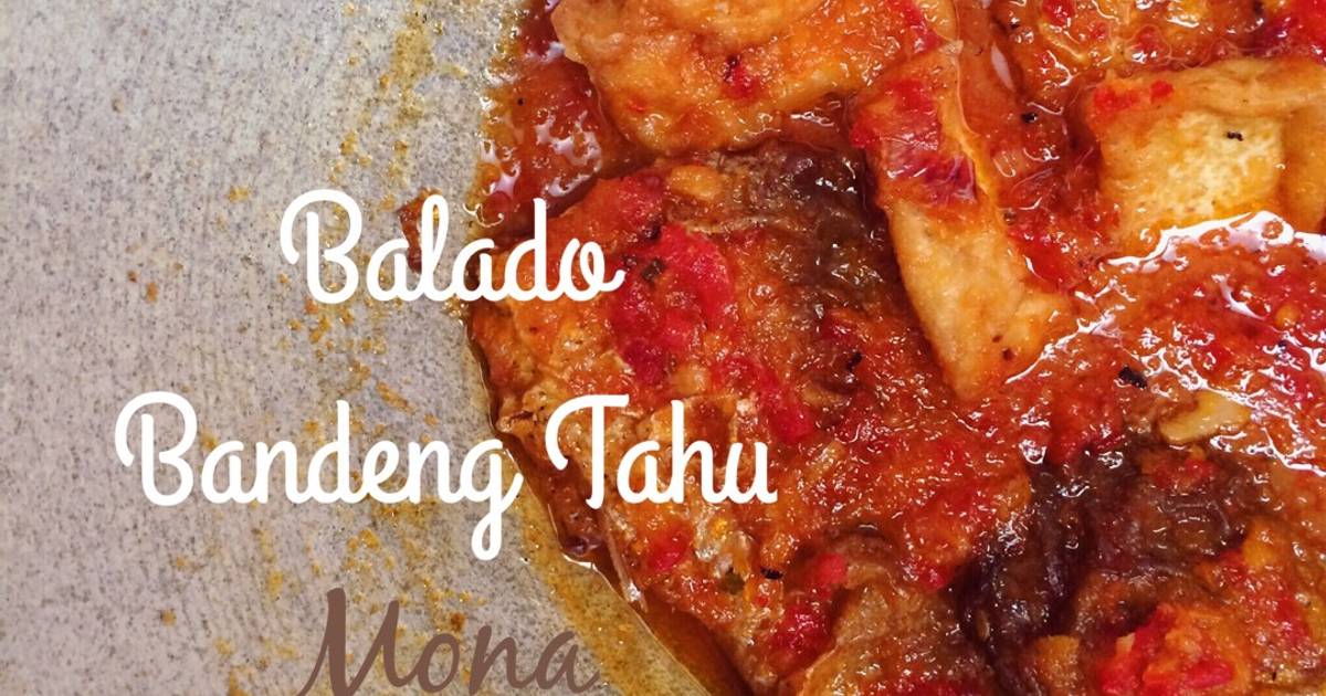 11 resep balado tahu bandeng enak dan mudah - Cookpad
