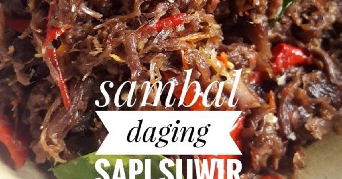 Resep Sambal daging sapi suwir oleh MELLY EKA FRIDAYANTI - Cookpad