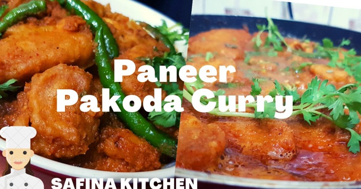 Paneer Pakoda Curry Recipe I Paneer Pakora Gravy Recipe I Paneer Pakora ...