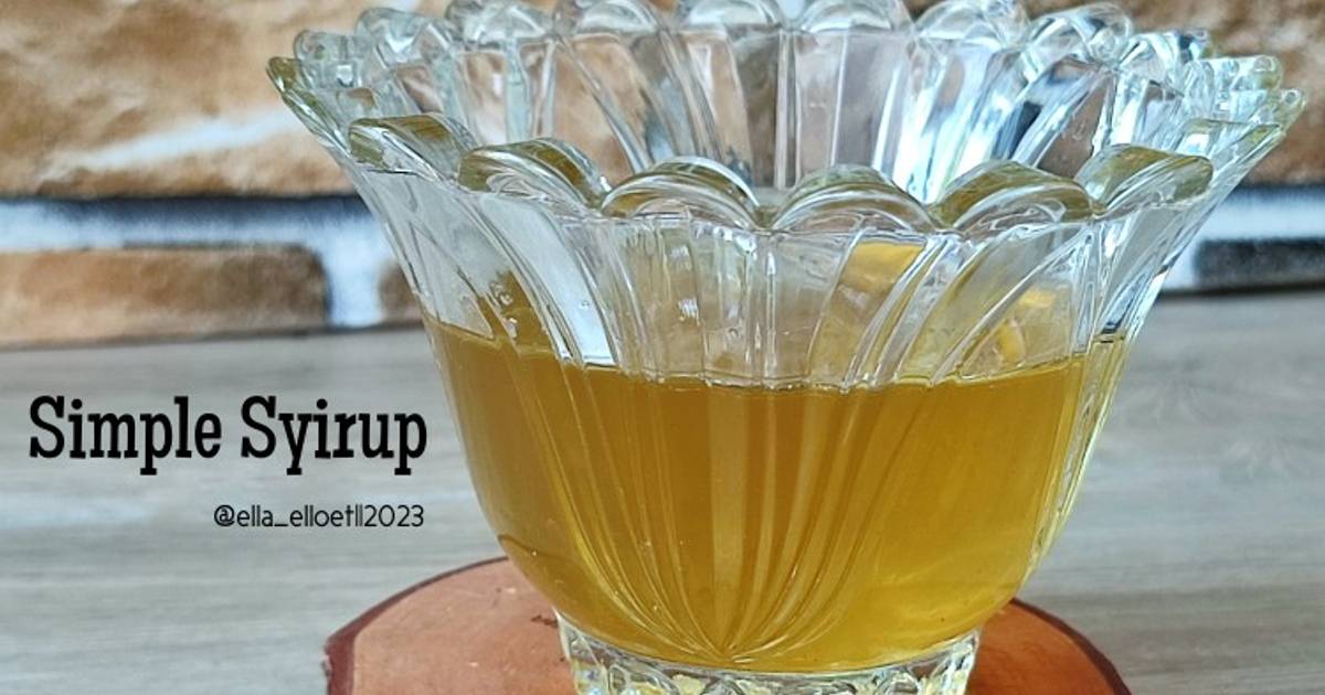 Resep Simple Syirup oleh Ellaelloet - Cookpad