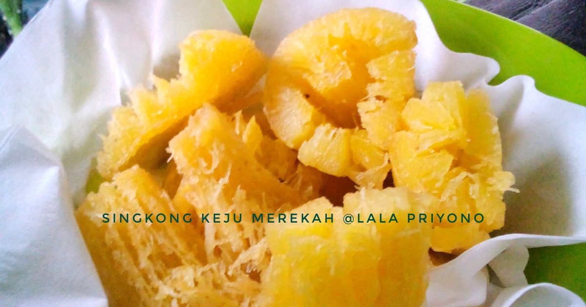 Resep Singkong Keju Merekah oleh Lala Priyono - Cookpad