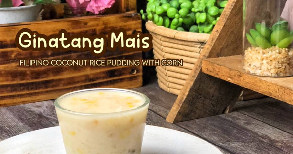 Resipi Ginatang Mais : Filipino Coconut Rice Pudding with Corn 🇵🇭 oleh ...