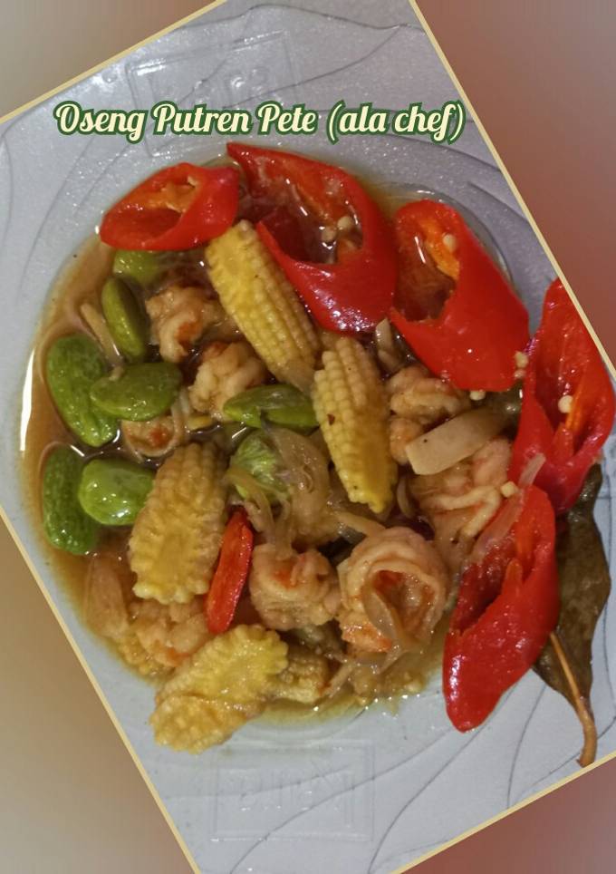 Resep Oseng Putren Pete (ala chef) oleh Ala Chef - Cookpad