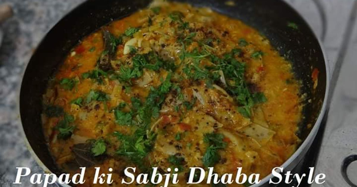 Papad Ki Sabji Dhaba Style Recipe by Priyanka Jain - Cookpad