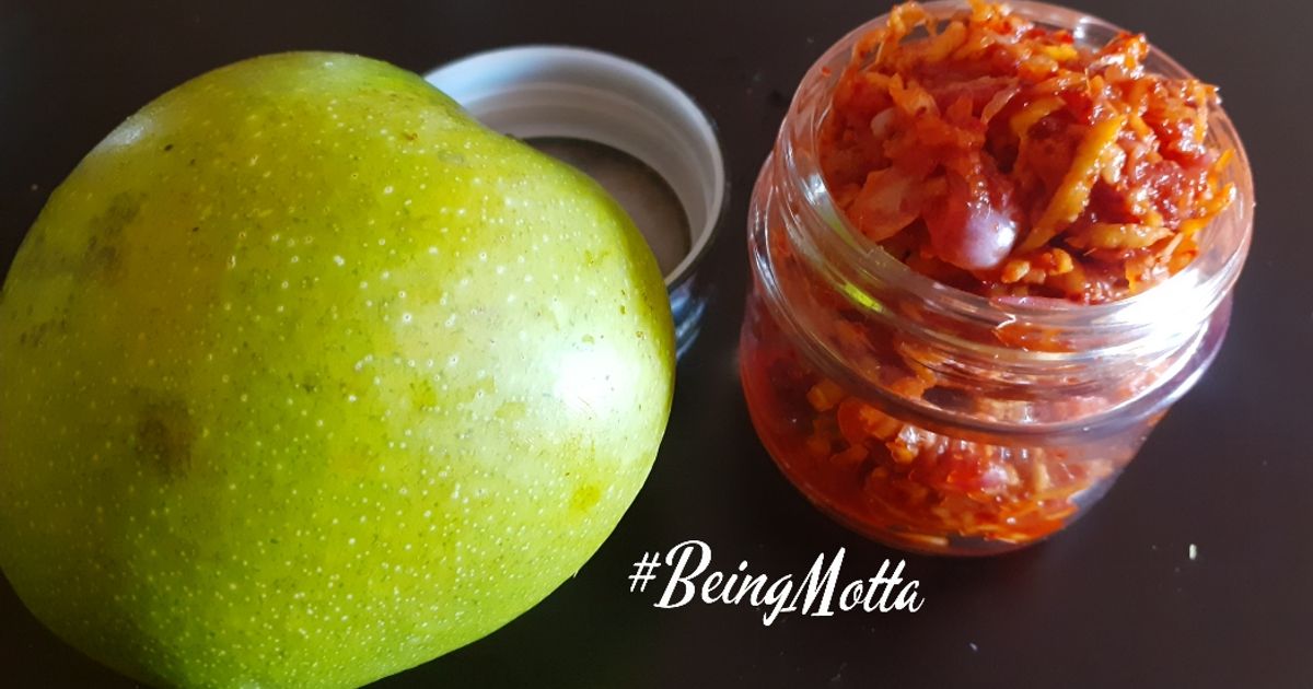 Fresh Raw Mango Pickle Recipe by Jasmin Motta _ #BeingMotta - Cookpad