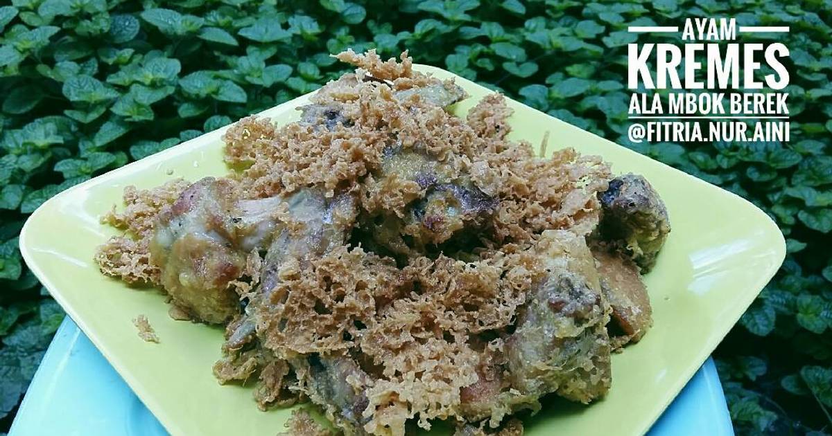 Resep Ayam Kremes Ala Mbok Berek oleh Fitria Nur Aini - Cookpad