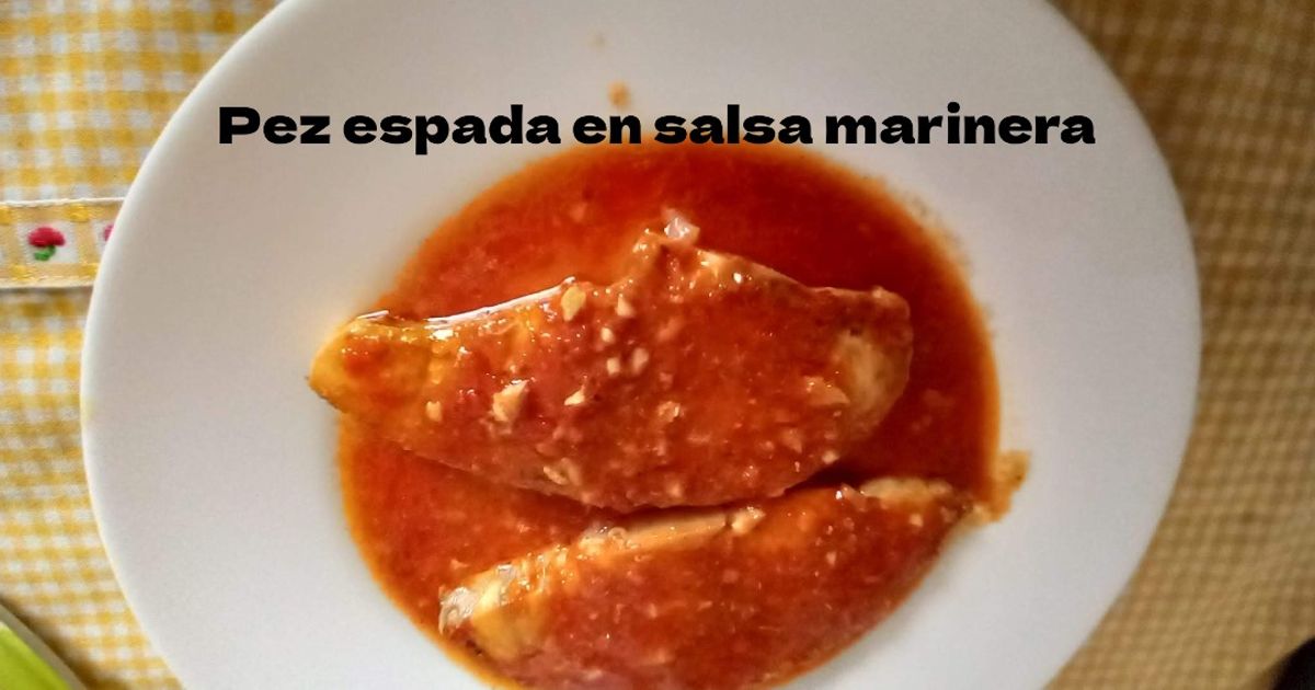 Pez Espada En Salsa Marinera Con Calabacín O Arroz Blanco Receta de ...