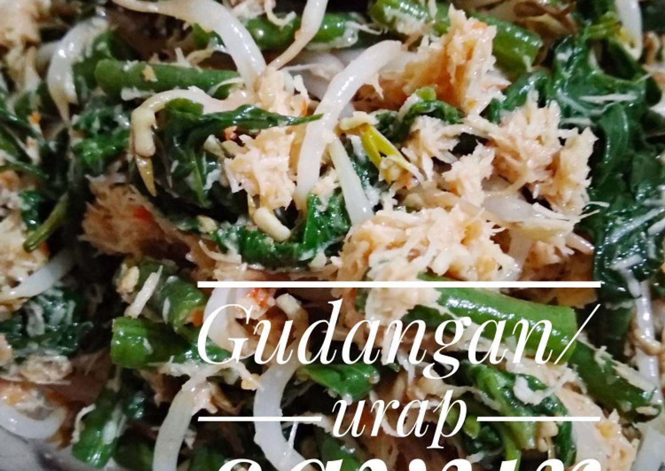 Konsep Baru Membuat Gudangan/Urap Sayur Enaknya Nagih