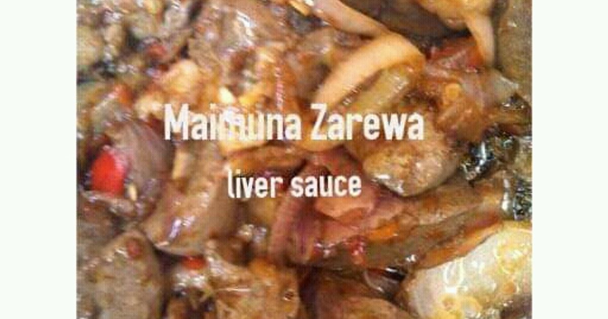 Liver Sauce Recipe by Maimuna Zarewa - Cookpad