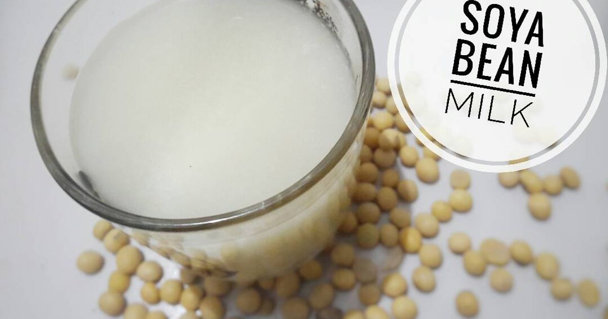 Resep Soya Bean Milk / Susu Kedelai oleh Aya Sofia - Cookpad