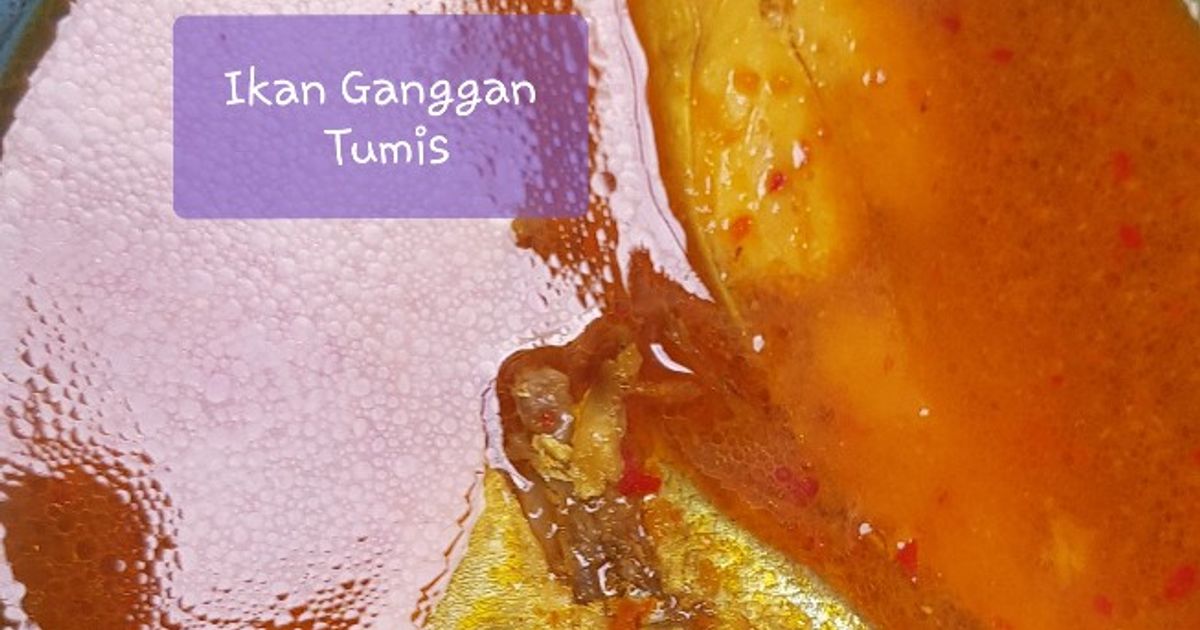 Resep Ikan Ganggan Tumis oleh Yen Ni - Cookpad