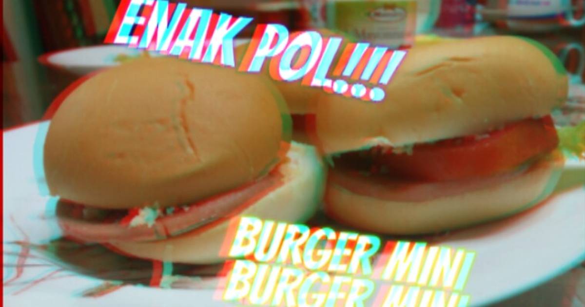Resep Burger Rapi Mini oleh CHEF RAFI KRNW - Cookpad