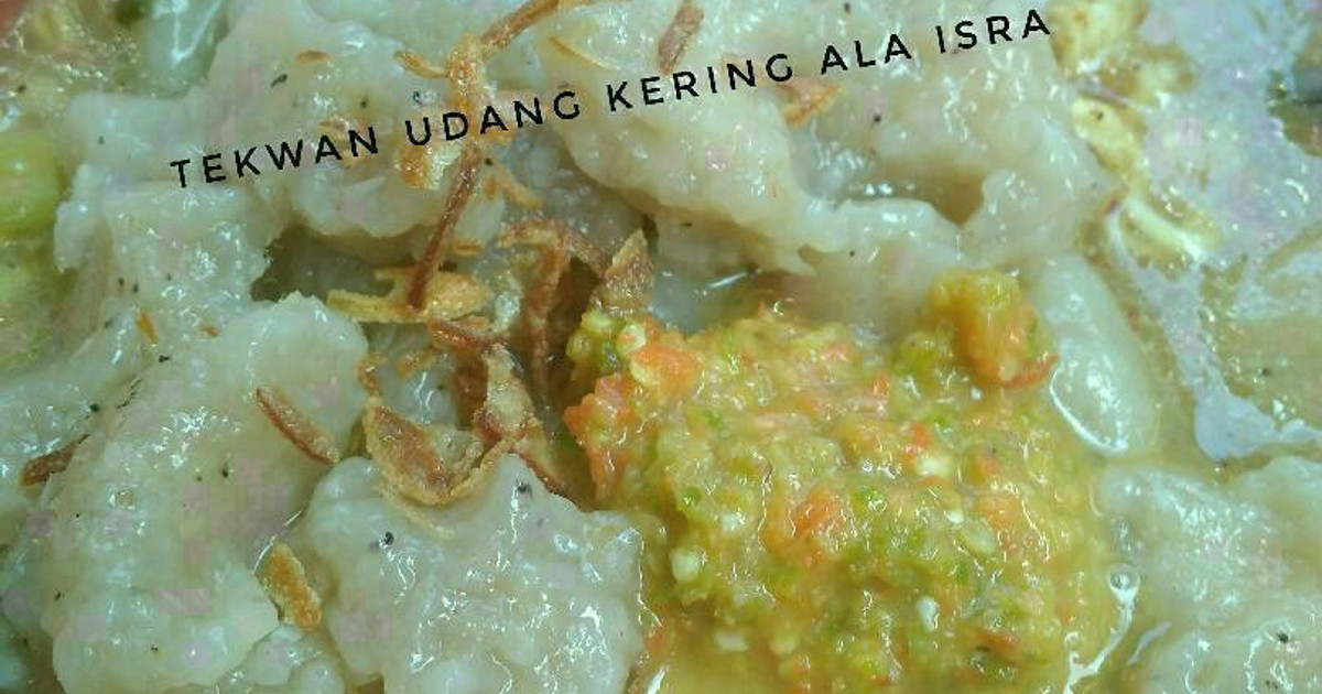 Resep Tekwan Udang Kering Ala Israa oleh Pipin Alfia Ningsih - Cookpad