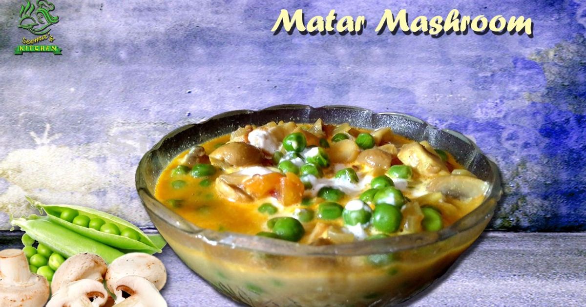 Matar Mushroom Recipe by Seema'z Kitchen - Cookpad