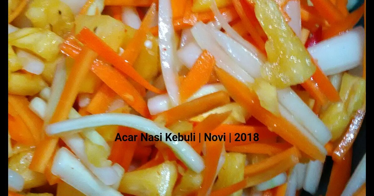 Resep Acar Nasi Kebuli oleh Novi Herawati - Cookpad