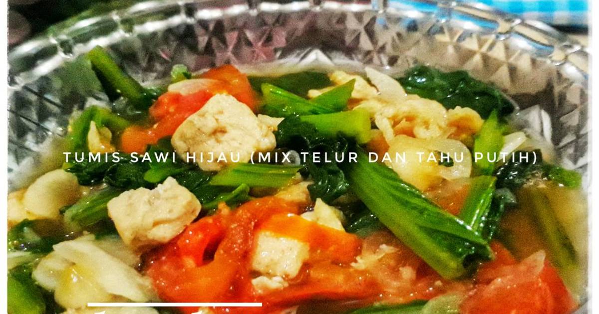 55 resep tumis sawi hijau campur tahu enak dan mudah - Cookpad