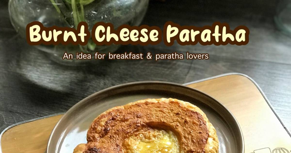 Resipi Burnt Cheese Paratha oleh Salina Jalaludin - Cookpad